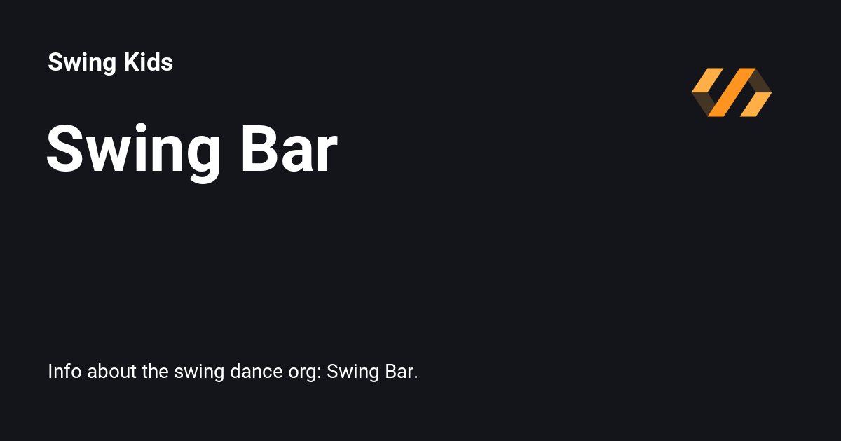 Swing Bar - Swing Kids